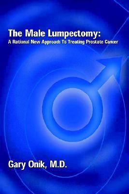 Male Lumpectomy by Gary Onik (2005, Hardcover) for sale online | eBay