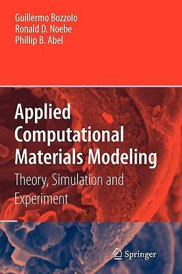 Applied Computational Materials Modeling: Theory, Simulation and Experiment by Phillip B. Abel ...