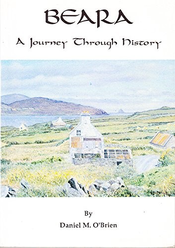 BEARA: A JOURNEY THROUGH HISTORY By Daniel Maddison O'brien 951786202| eBay