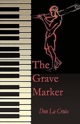 Grave Marker by Don Lacroix (2009, Trade Paperback) for sale online ...