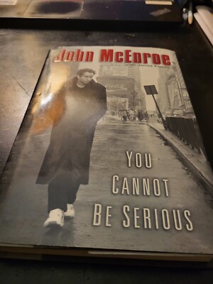 2002 "You Cannot Be Serious" by John McEnroe w/James Kaplan VG ...