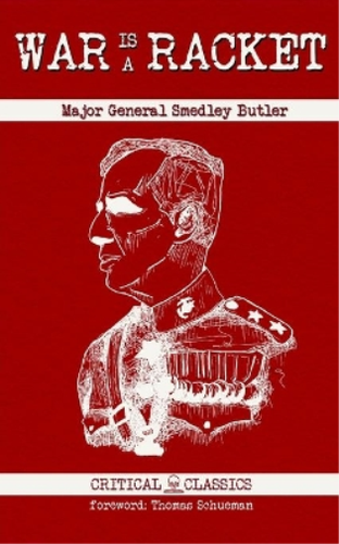 Thomas Schueman Smedley Butler War is a Racket (Tascabile ...