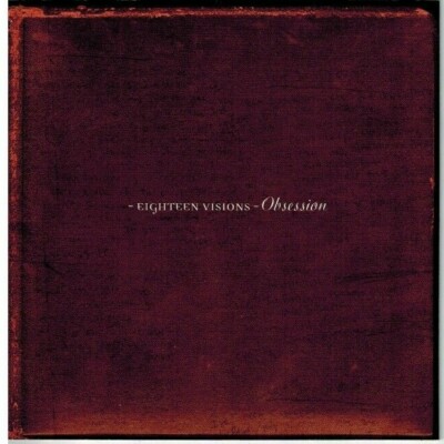 EIGHTEEN VISIONS - Obsession by Eighteen Visions (CD 2004) 827969245828 ...