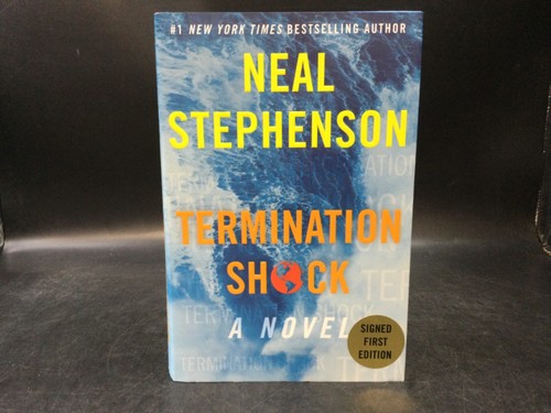 SIGNED Termination Shock: A Novel - Neal Stephenson [William Morrow ...