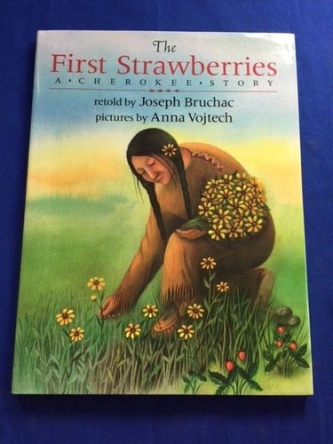 THE FIRST STRAWBERRIES. A CHEROKEE STORY- FIRST EDITION SIGNED BY ...