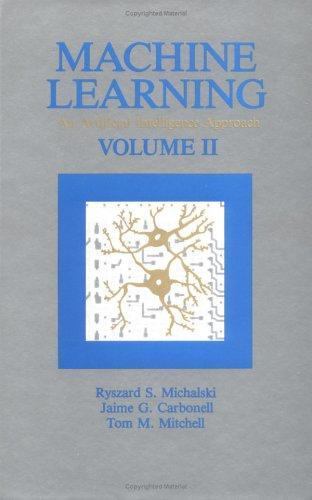 Machine Learning: An Artificial Intelligence Approach: 2, Mitchell, Tom M.,Carbo 9780934613002 ...