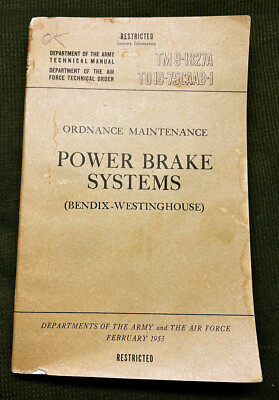 1953 ORDNANCE MAINTENACE POWER BRAKE SYSTEMS (BENDIX-WESTINGHOUSE) TM 9 ...