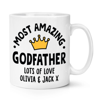 Personalised Most Amazing Godfather Crown 10oz Mug Cup Best Awesome ...