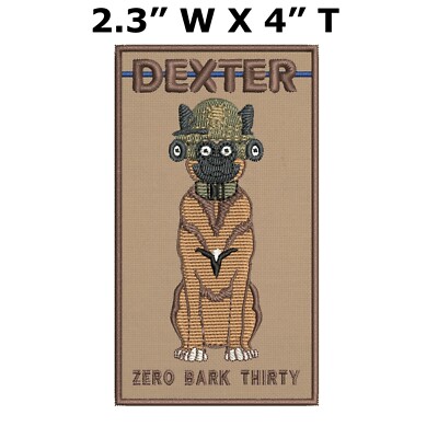 DEXTER ZERO BARK THIRTY Embroidered Patch Iron-On Military Canine K-9 ...