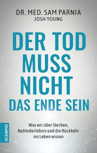 Der Tod muss nicht das Ende sein [German] by Parnia, Sam | eBay