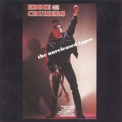 John Cafferty - Eddie and the Cruisers: The Unreleased Tapes [New CD ...