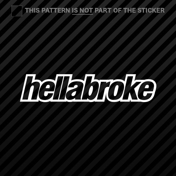 (2x) Hellabroke Sticker Self Adhesive Vinyl jdm hella | eBay