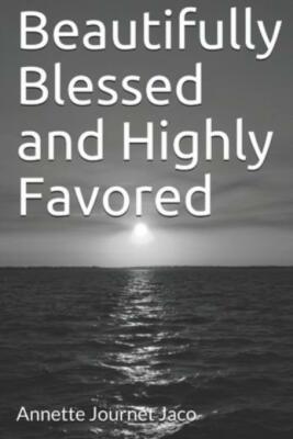 Beautifully Blessed And Highly Favored 9781502718877| eBay