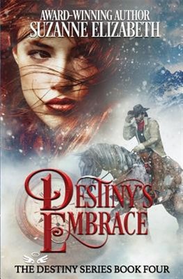 Destiny's Embrace: A Western Time Travel Romance by Elizabeth, Suzanne ...