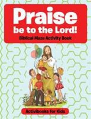 Praise be to the Lord Biblical Maze Activity Book by for Kids ...