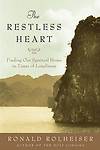 The Restless Heart: Finding Our Spiritual Home in Times of Loneliness by Ronald Rolheiser ...