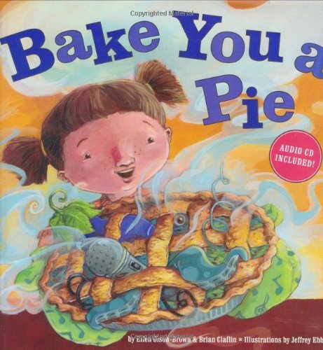 BAKE YOU A PIE [WITH ] By Ellen Olson-brown & Brian Claflin - Hardcover ...