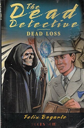 Dead Loss (Dead Detective S.) by Bogarte, Felix Paperback Book The Fast ...