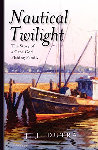 Nautical Twilight: The Story of a Cape Cod Fishing Fami - Paperback NEW ...