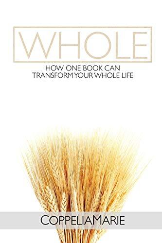 Whole: How One Book Can Transform Your Whole Life 9781365182525| eBay