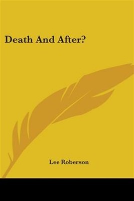 Death And After?, Paperback by Roberson, Lee, Like New Used, Free ...