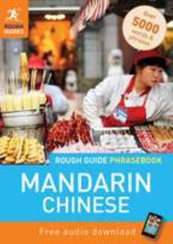 Rough Guides Phrasebooks Ser.: Rough Guide Phrasebook: Mandarin Chinese ...