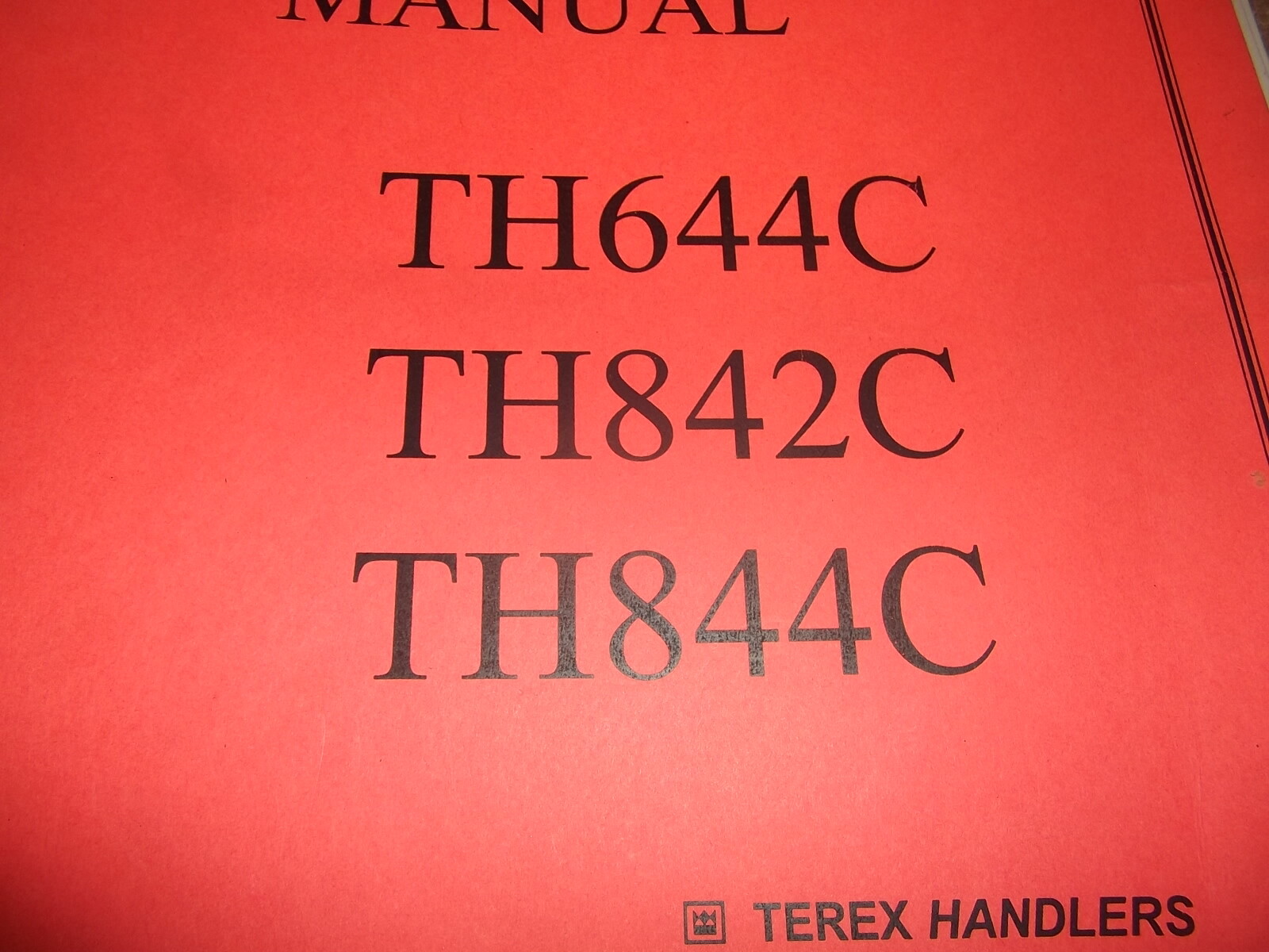 TEREX TH644C TH842C TH844C TELEHANDLER OPERATION & MAINTENANCE MANUAL ...