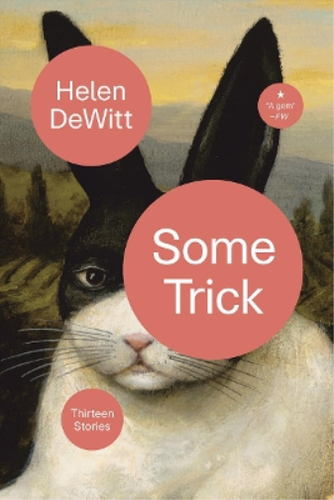 Helen DeWitt Some Trick (Poche) 9780811228930 | eBay