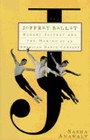 The Joffrey Ballet: Robert Joffrey and the Making of an American Dance ...