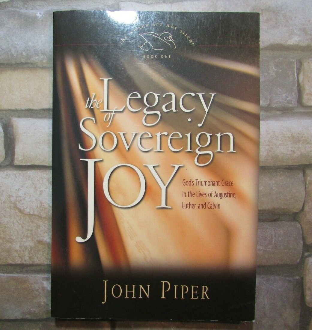 The Legacy of Sovereign Joy: God's Triumphant Grace in the Lives of ...