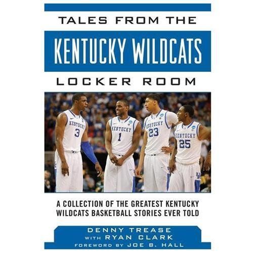 Tales from the Kentucky Wildcats Locker Room : A Collection of the ...