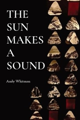 Andy Whitman The Sun Makes a Sound (Paperback) (UK IMPORT) | eBay