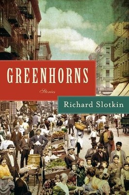 Greenhorns: Stories by Richard Slotkin (English) Paperback Book ...
