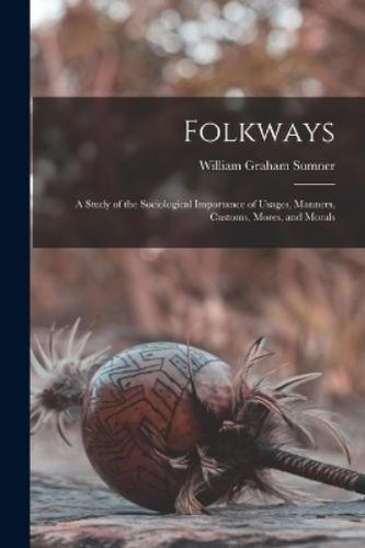 William Graham Sumner Folkways (Poche) 9781015915770 | eBay
