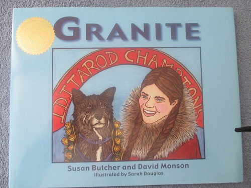 Signed Book GRANITE Iditarod Sled Dog Race Champions SUSAN BUTCHER ...