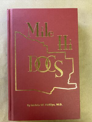 Mile Hi Docs by Melvin W. Phillips (Author Signed Inscribed) | eBay