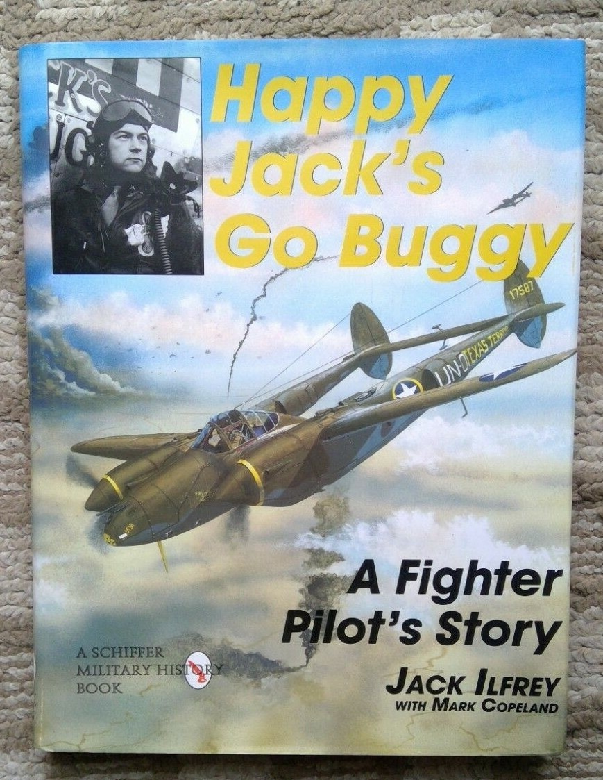 Happy Jack's Go Buggy : A Fighter Pilot's Story by Jack Ilfrey (1998 ...