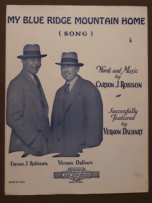 My Blue Ridge Mountain Home Song 1927 sheet music Robison & Dalhart ...