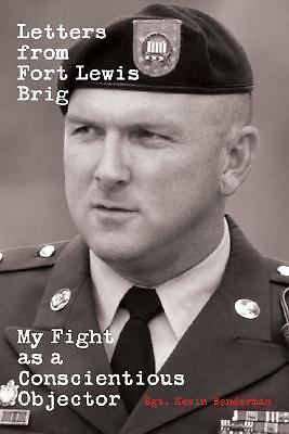 Letters from Fort Lewis Brig : A Matter of Conscience by Kevin ...