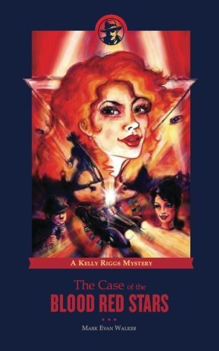 The Case of the Blood Red Stars: A Kelly Riggs Mystery, Walker ...