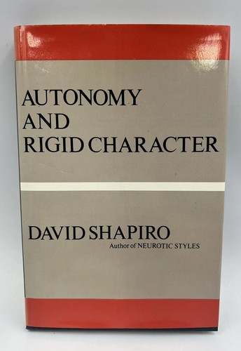 AUTONOMY AND RIGID CHARACTER By David Shapiro - Hardcover | eBay