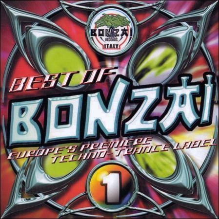 Best of Bonzai: Europe's Premiere Techno-Trance Label, Vol. 1 by ...