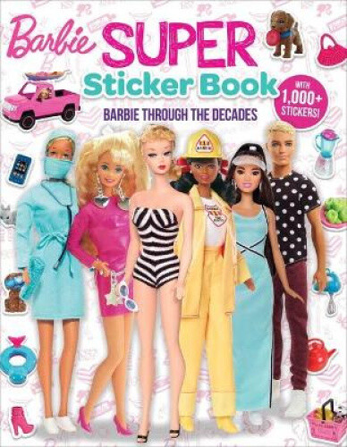 Barbie: Super Sticker Book: Through the Decades (1001 Stickers ...