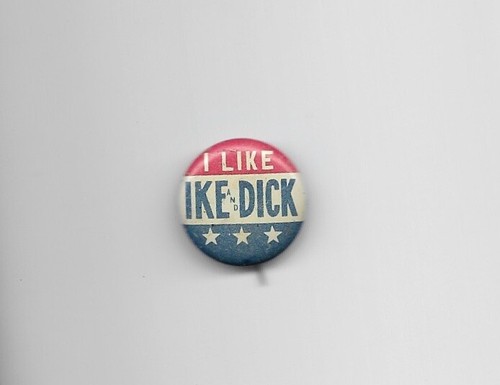 "I like Ike and Dick" 1950's Pinback Dwight Eisenhower & RIchard Nixon ...