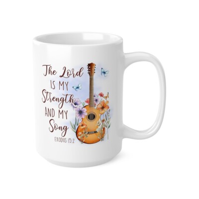 Mug Christian Exodus 15 The Lord Is My Strength Song Quote Mug ...
