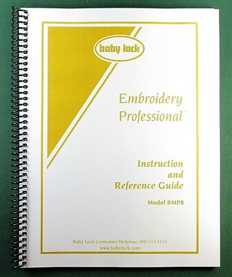 Baby Lock Embroidery Professional BMP8 Instruction Manual: Full Color ...