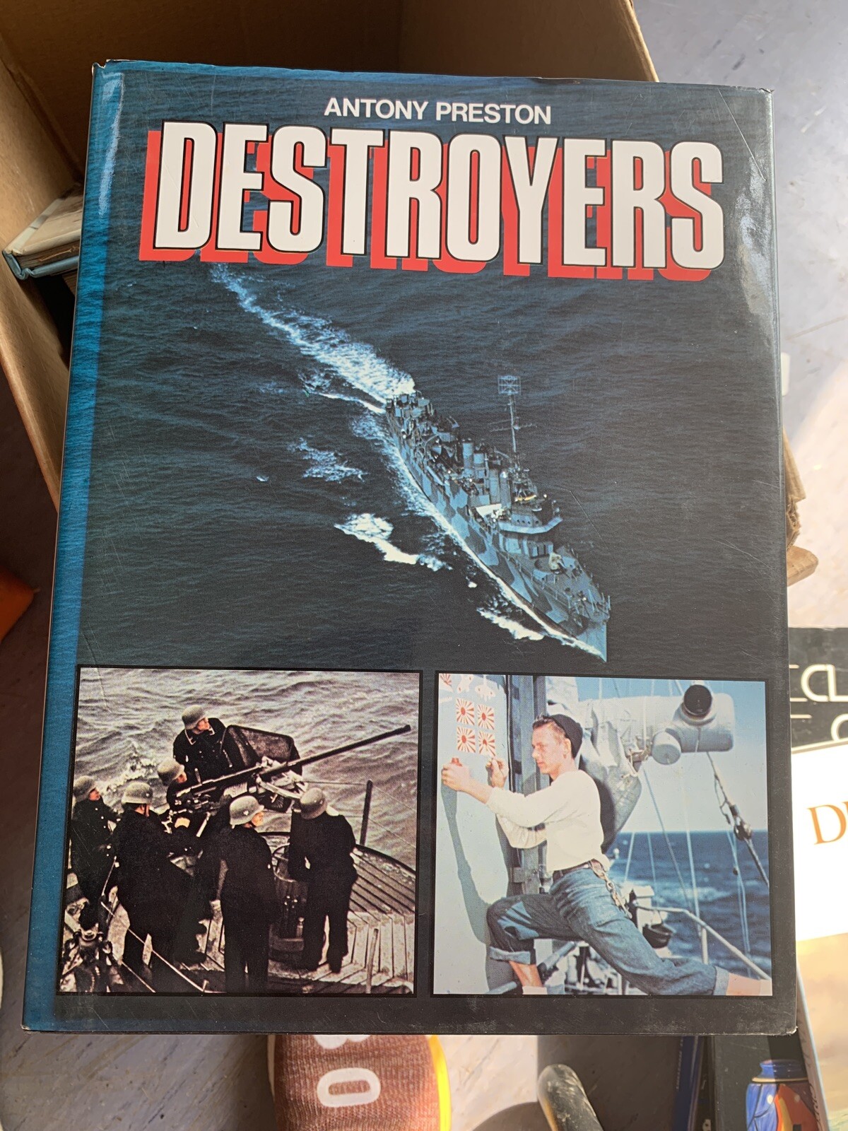 Destroyers: An Illustrated History By Antony Preston. 0600329550 ...