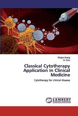 Classical Cytotherapy Application in Clinical Medicine by Shigao Huang ...