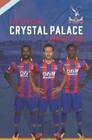The Official Crystal Palace Annual 2018 (Annuals 2018) By James Bandy ...