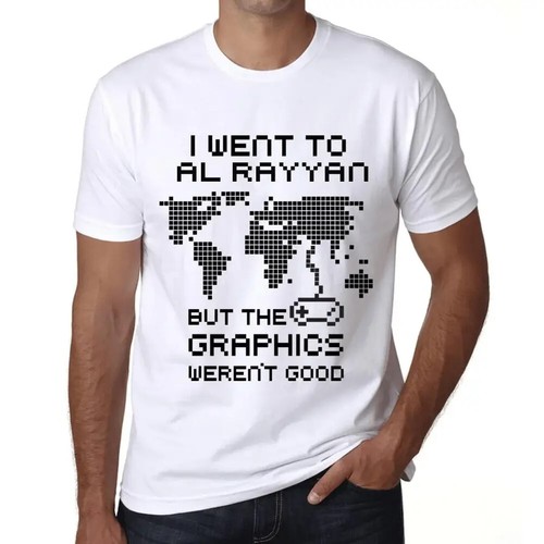 Men's Graphic T-Shirt I Went To Al Rayyan But The Graphics Weren’t Good ...